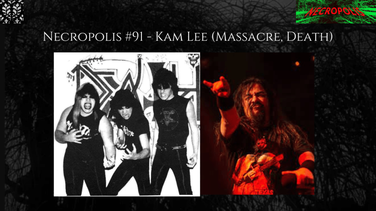 Necropolis #91 – Kam Lee (Massacre, Death) – Hate Meditations
